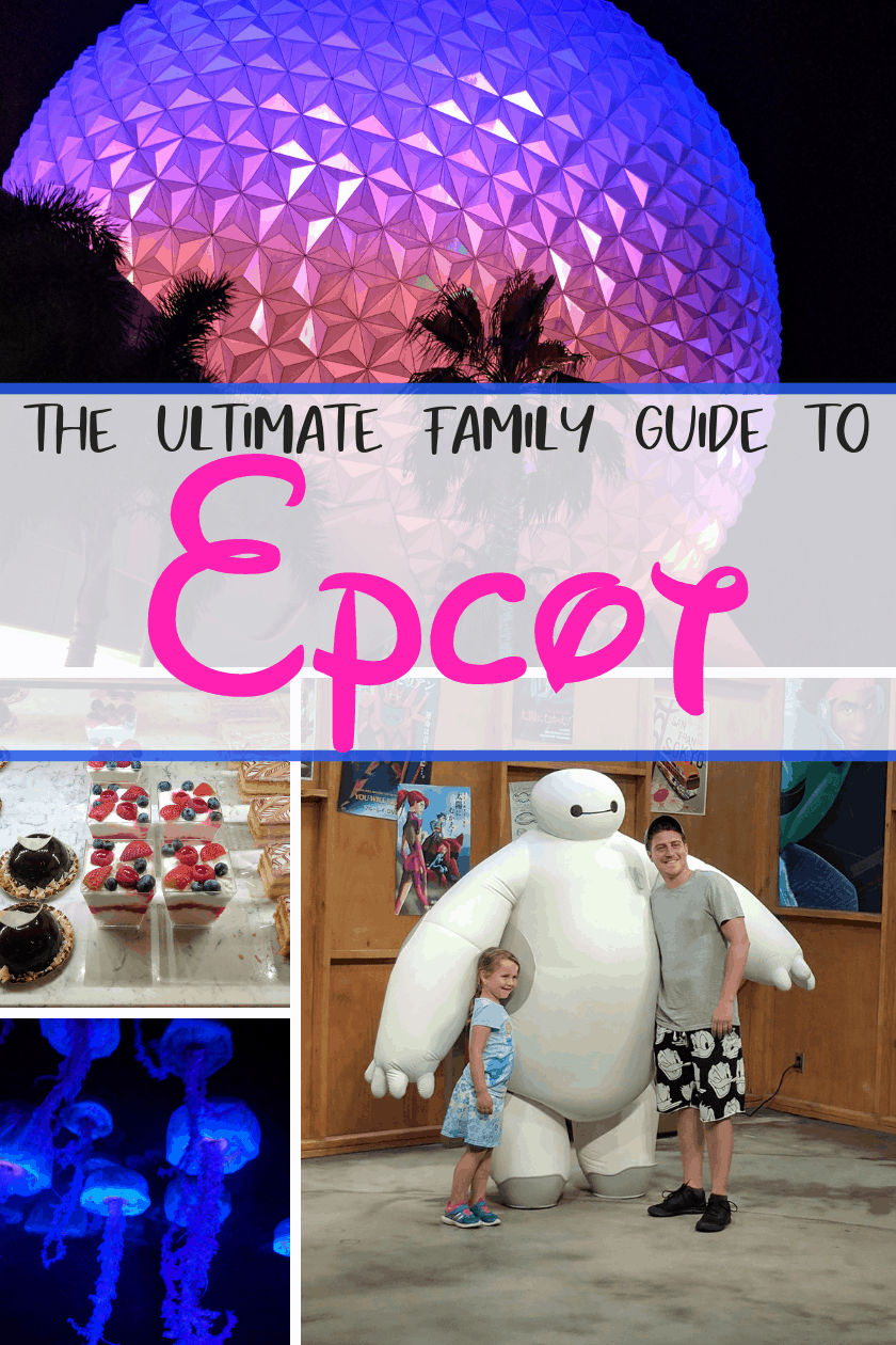 The Ultimate Family Guide to Epcot | Read this before heading to WDW!