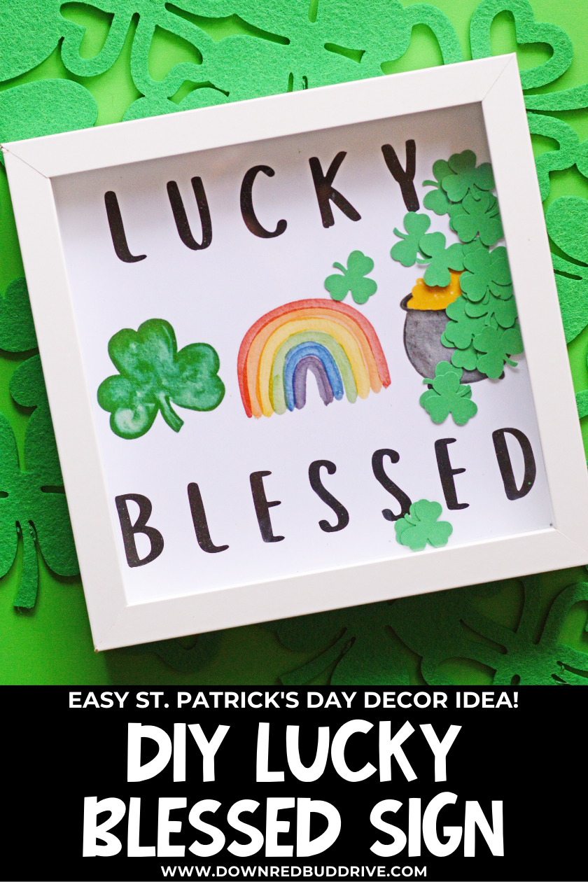 DIY Lucky Blessed Sign | Free Printable St. Patrick's Day Home Decor!