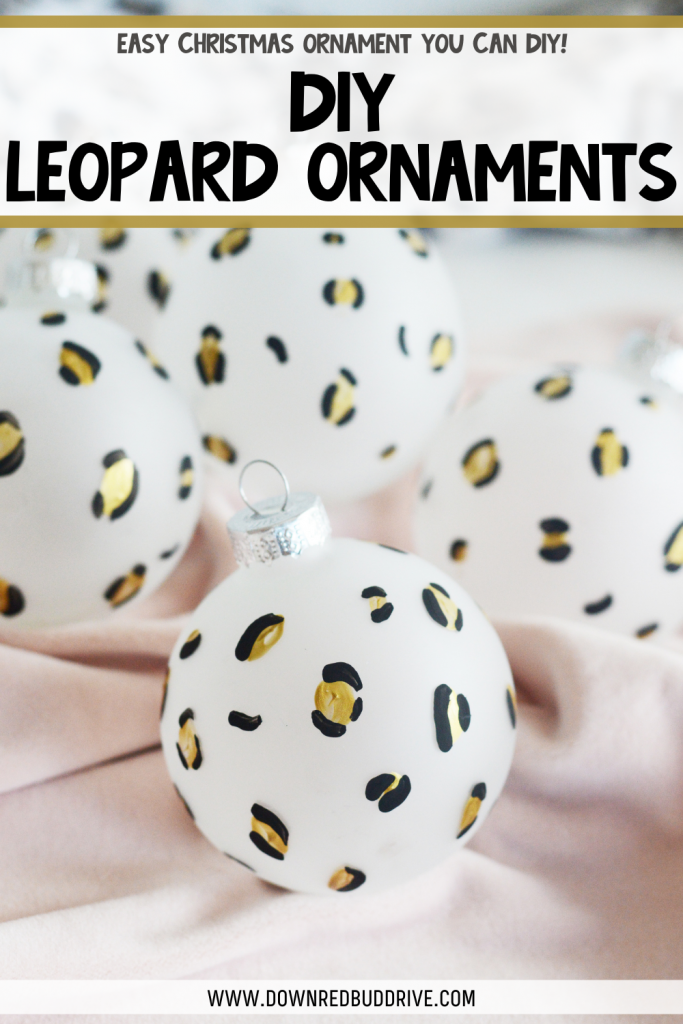 diy leopard ornaments pin 2 - Down Redbud Drive